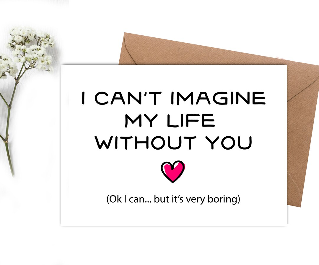 I Can't Imagine My Life Without You, Naughty Valentine's Day Card ...