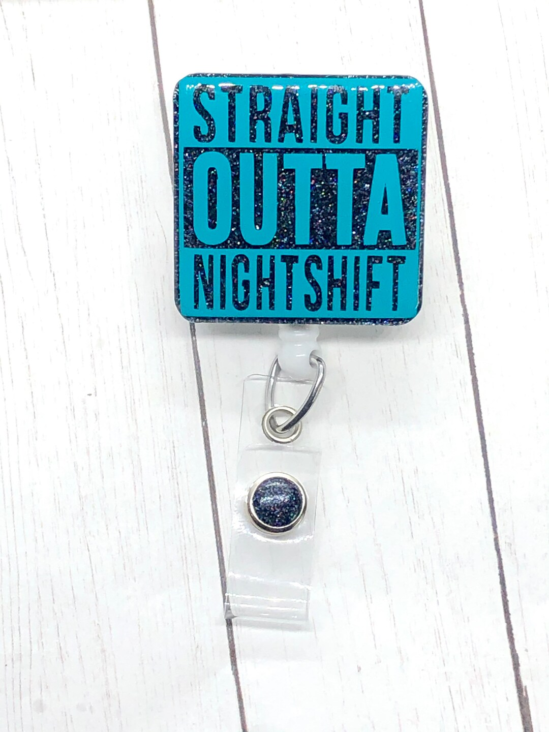 Straight Out of Night Shift Badge Reel, Night Shift Badge Reel, Glitter ...