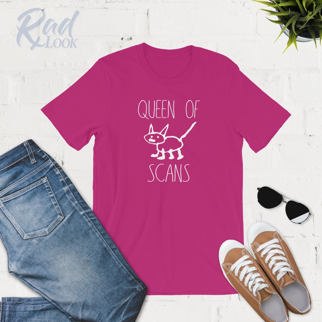 Queen of Cat Scan - CT Tech Tshirt - Tank Top - Hoodie - Computed ...