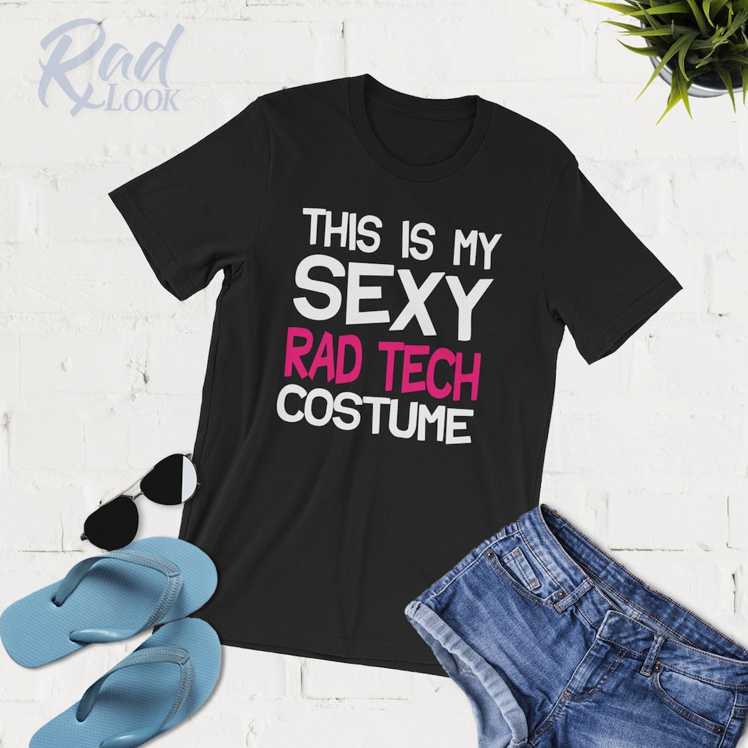 This is My Sexy Rad Tech Costume Radiology Shirts Tank Top Hoodie ...