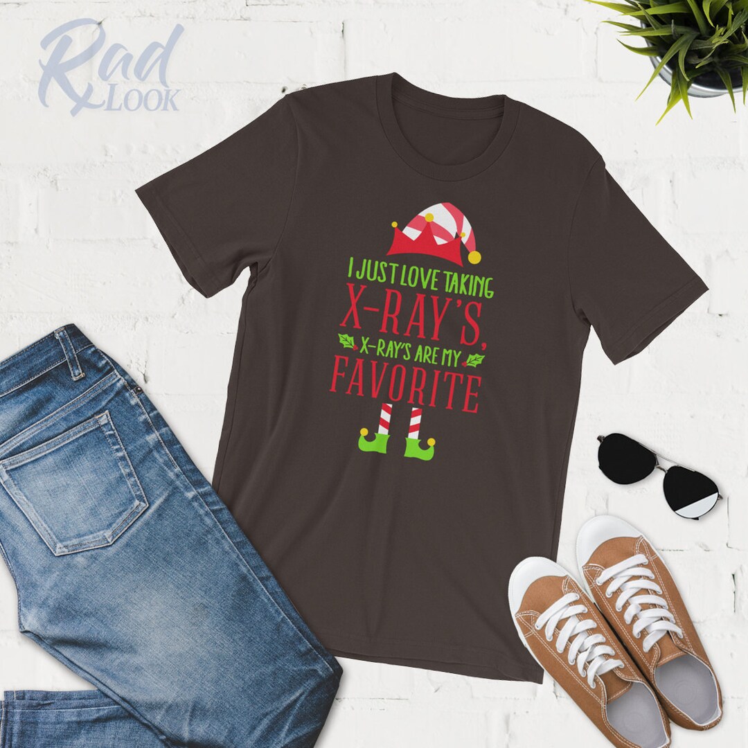 Love Taking X-rays, X-ray Elf - Radiology Tshirt - Tank Top - Hoodie ...