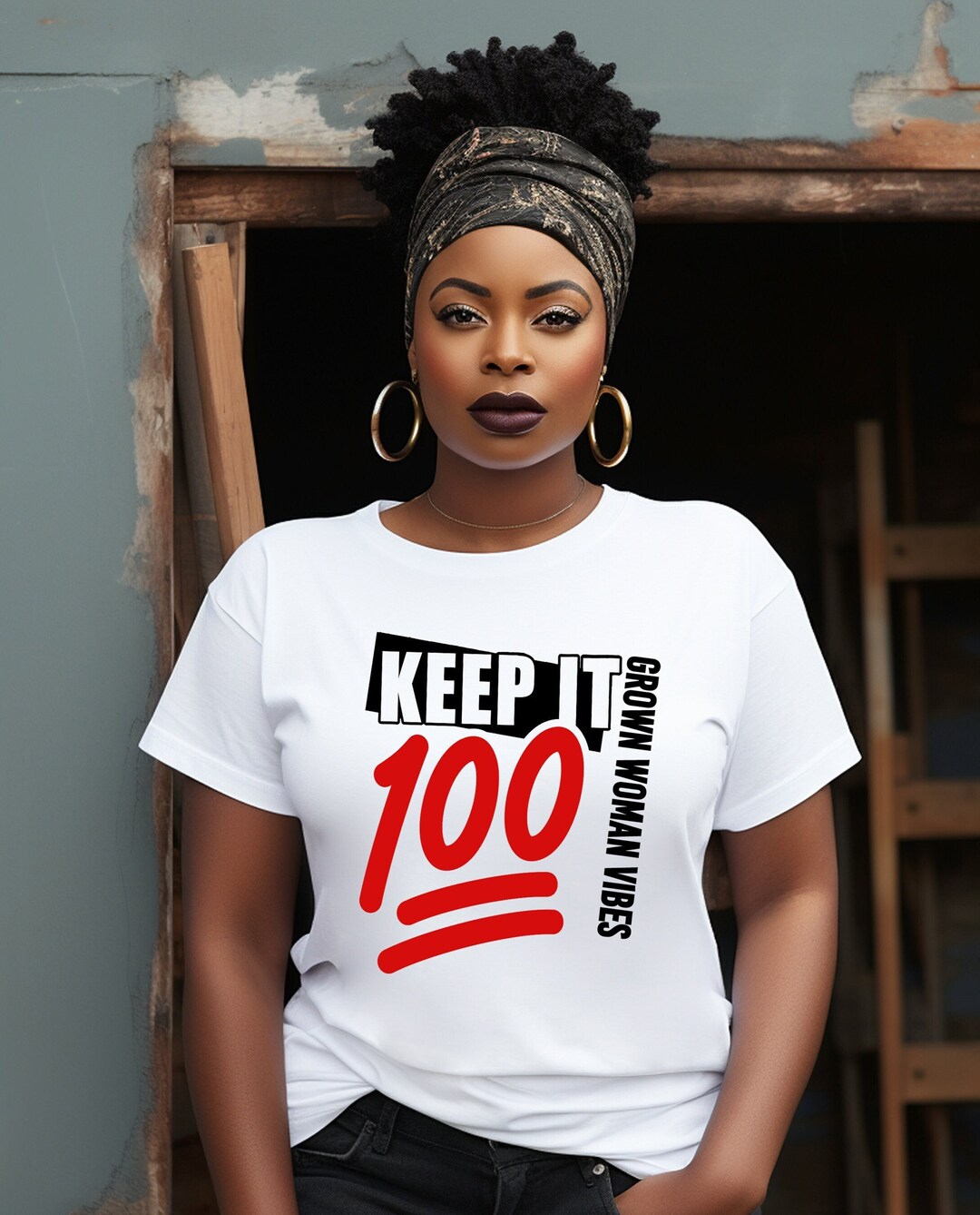 Keep It 100 Tee Grown Woman Vibes Confident & Bold Empowerment Apparel ...
