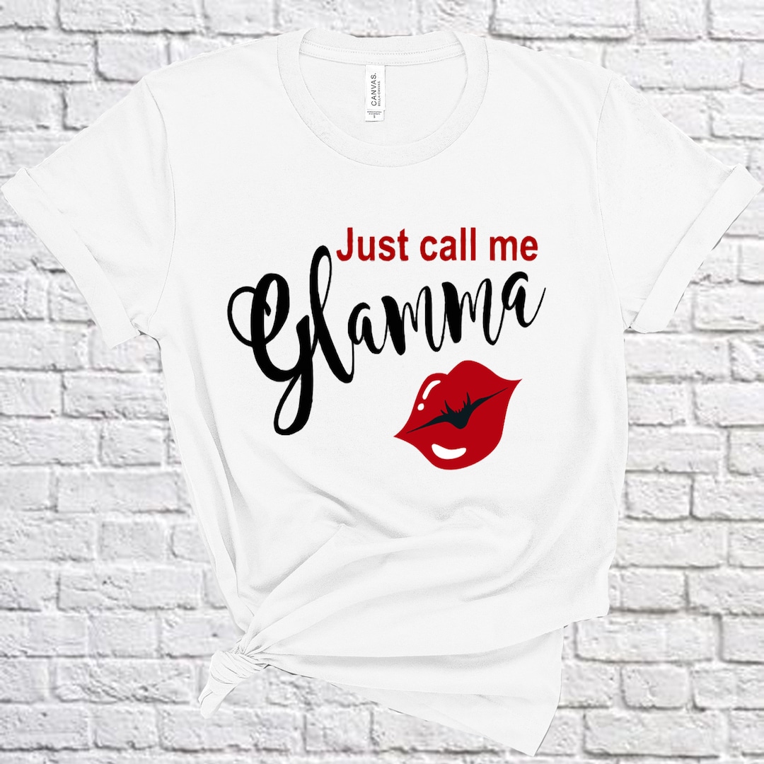 Just Call Me Glamma: Fun and Stylish Grandma Shirt, New Grandma Gift ...