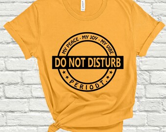Do Not Disturb Shirt - Etsy