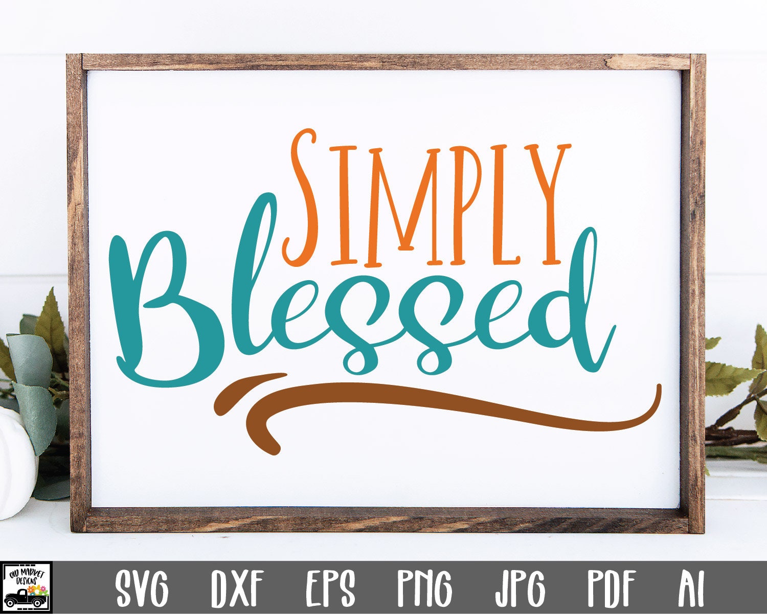 Simply Blessed Svg Cut File Fall Svg Autumn Clip Art Etsy