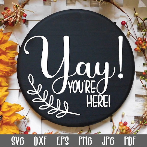 Yay Youre Here Svg - Etsy