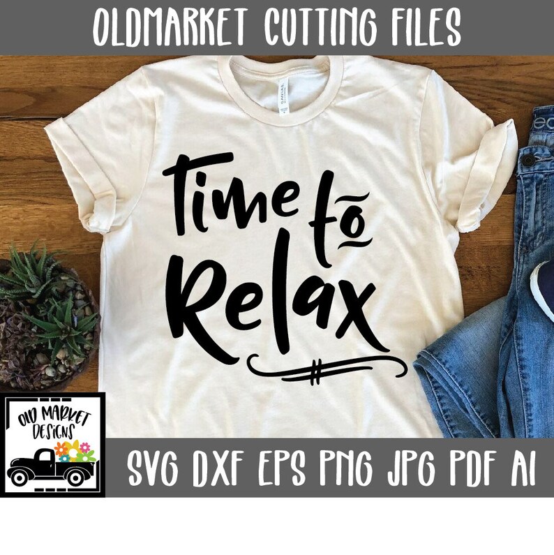 Time to Relax SVG Cut File Inspirational SVG Motivational - Etsy