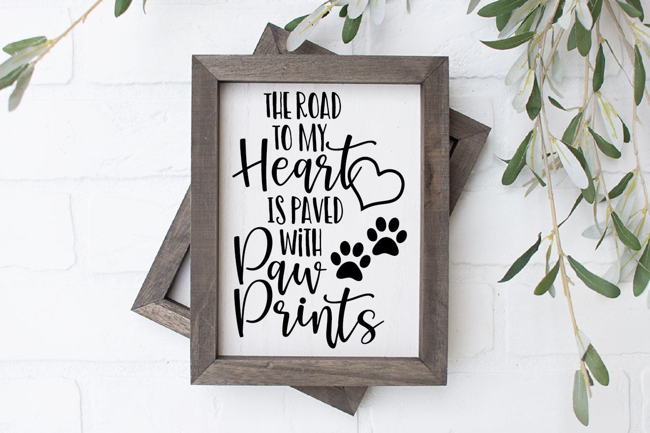 The Road to My Heart is Paved With Paw Prints SVG Cut File | Etsy