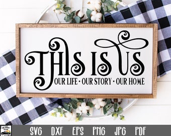 This is Us Svg CUT FILE This is Us Our Life Our Story Our Home Svg ...
