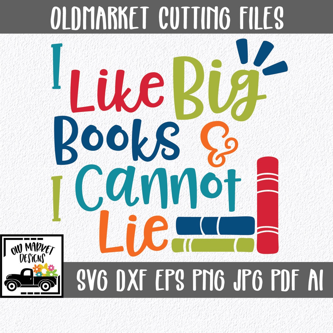 I Like Big Books and I Cannot Lie SVG Cut File School SVG | Etsy