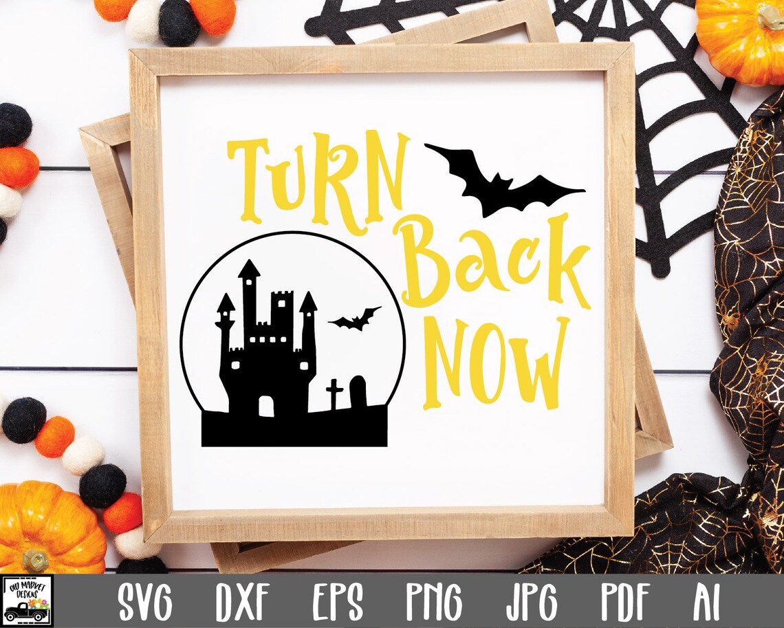 Turn Back Now SVG Cut File Halloween SVG Clip Art - Etsy