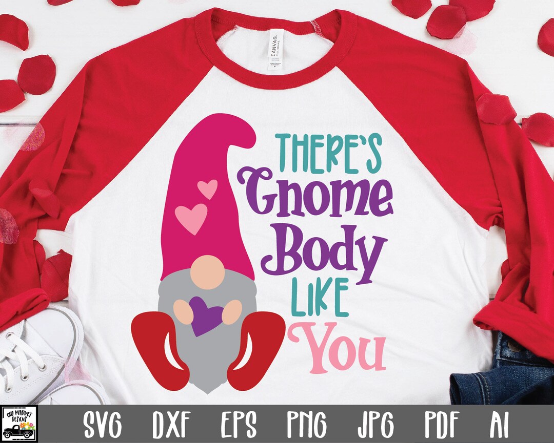 Valentine SVG File There's Gnome Body Like You SVG Clip Art Printable ...