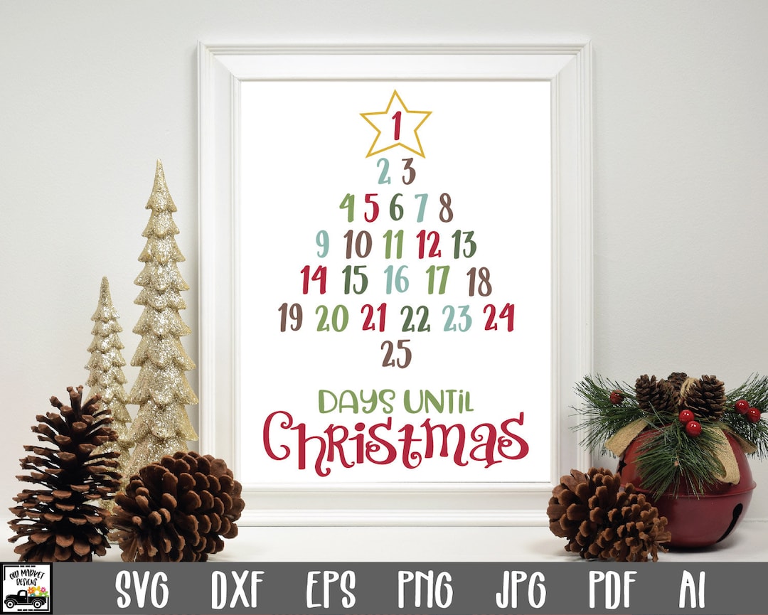 Christmas Countdown SVG Cut File - Christmas Number Tree - Printable ...
