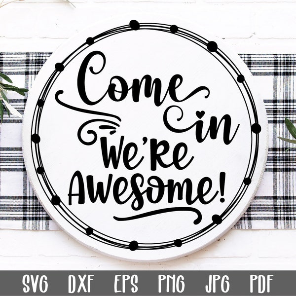 Come in Were Awesome Sign - Etsy