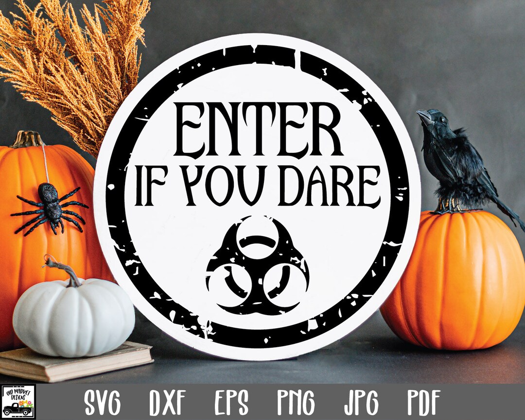 Enter If You Dare SVG File - Round Halloween Sign - Halloween SVG File ...