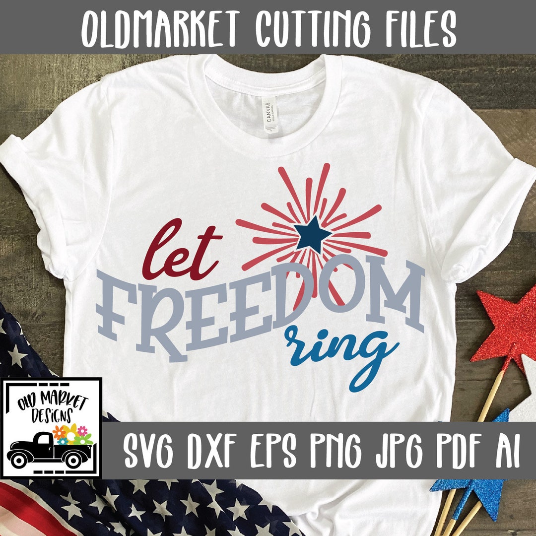 Let Freedom Ring SVG Cut File - Patriotic SVG - Clip Art - Printable ...
