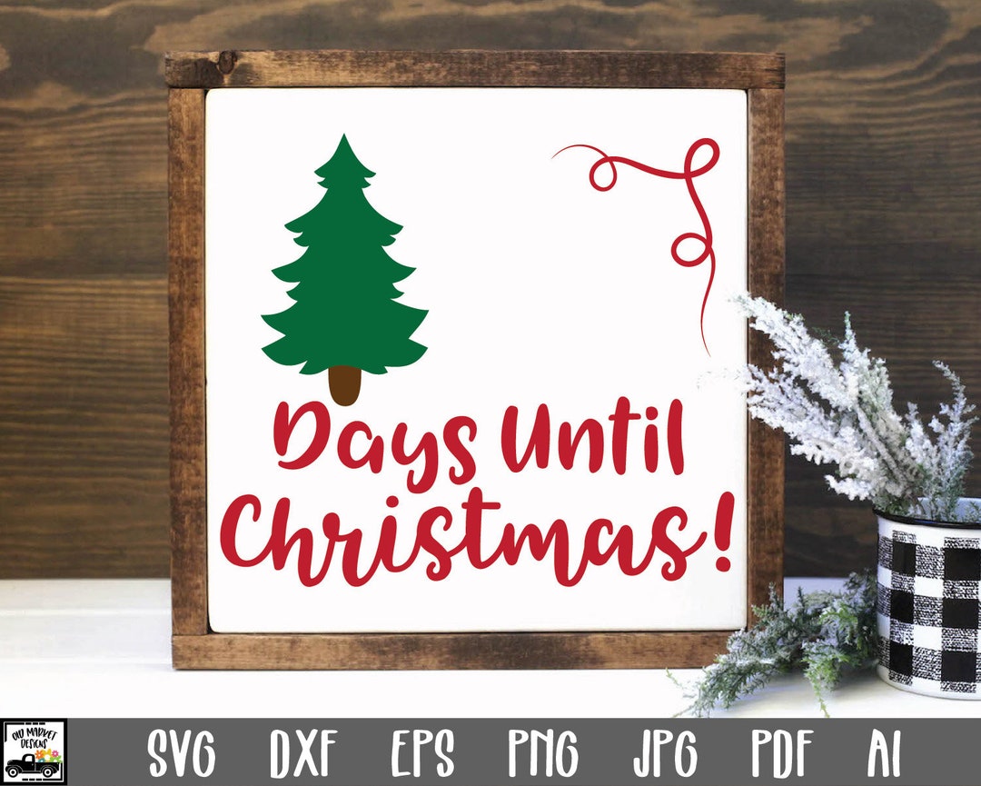Christmas Countdown SVG Cut File - Christmas Tree SVG - Printable ...