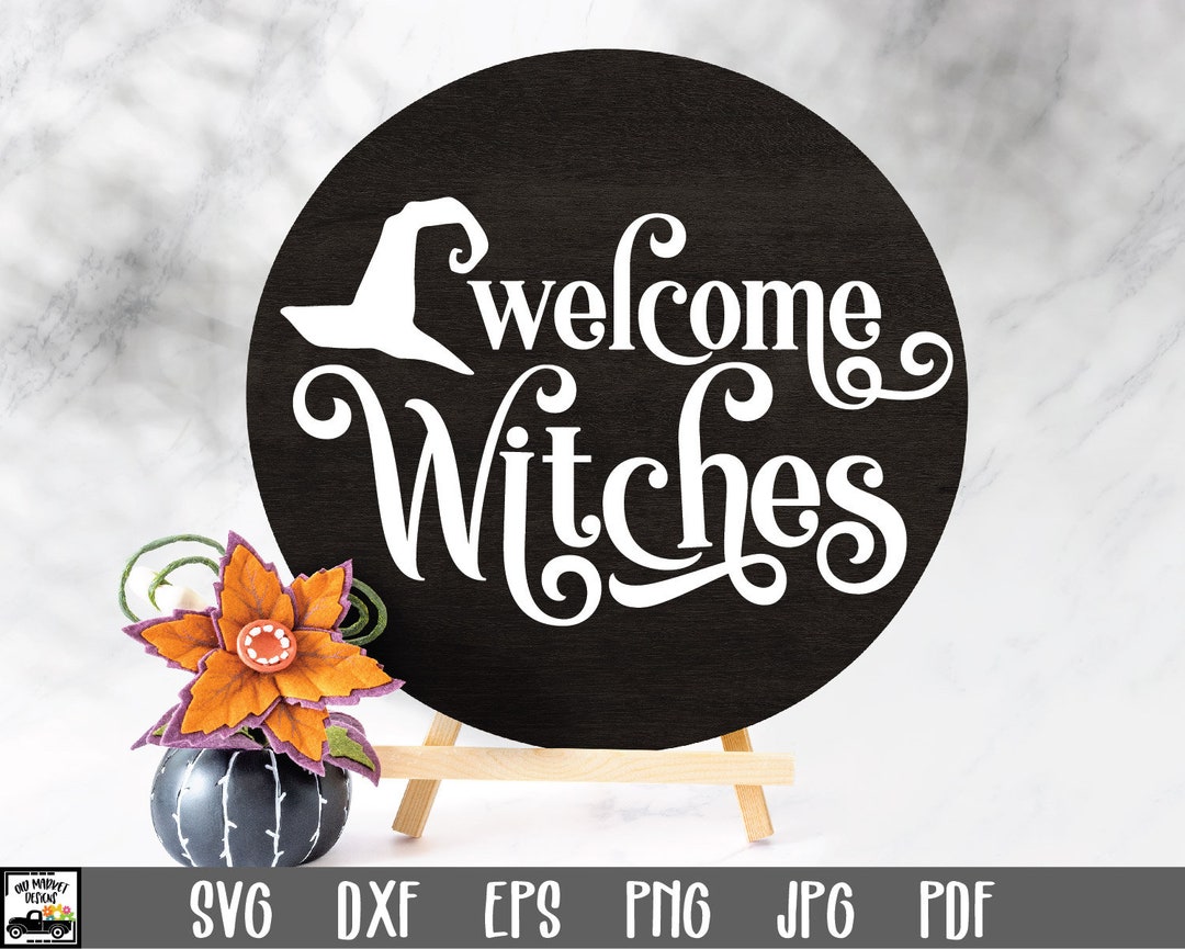Welcome Witches SVG File - Round Halloween Sign - Halloween SVG File ...