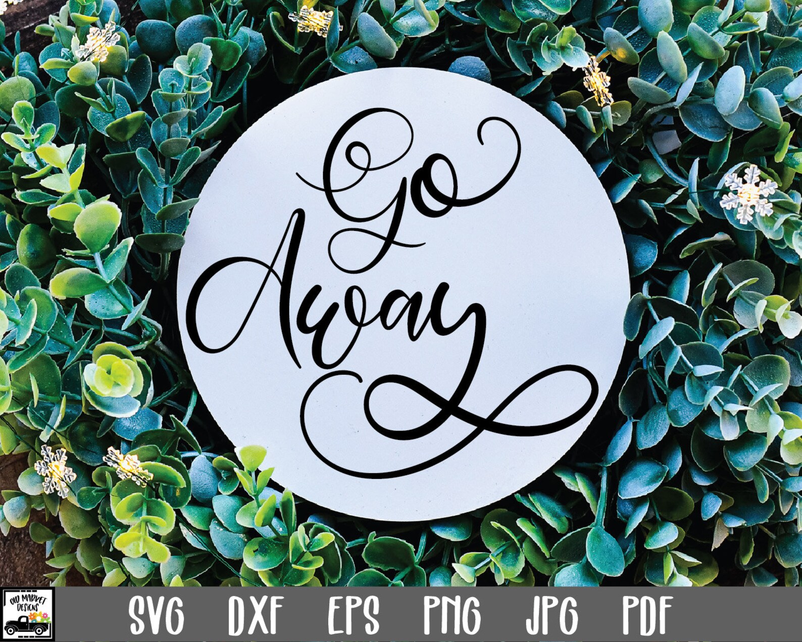 Go Away SVG File Funny Round Sign SVG Round Door Hanger - Etsy