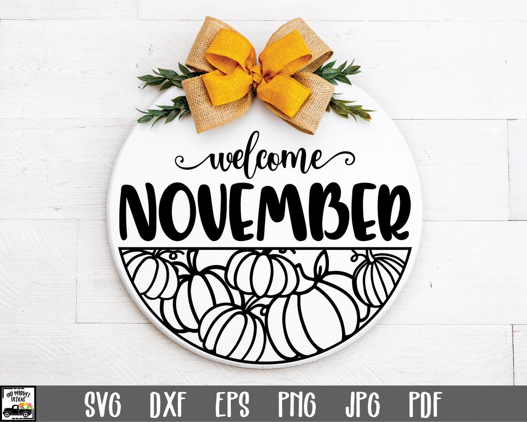 Welcome November SVG File - Round Door Sign SVG File - Door Hanger SVG ...
