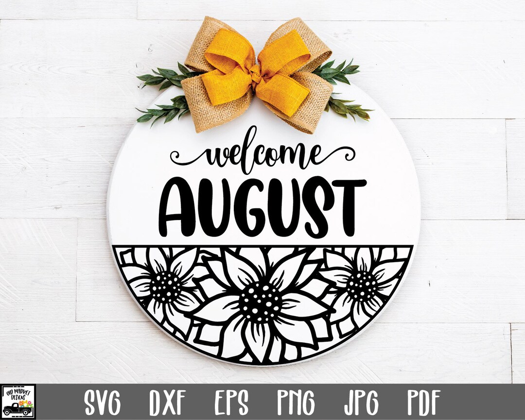 Welcome August SVG File - Round Door Sign SVG File - Door Hanger SVG ...