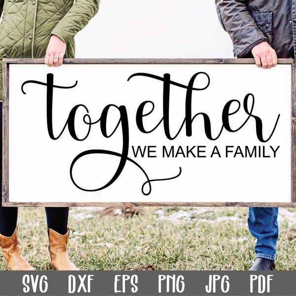 Together We Make a Family Sign - Etsy