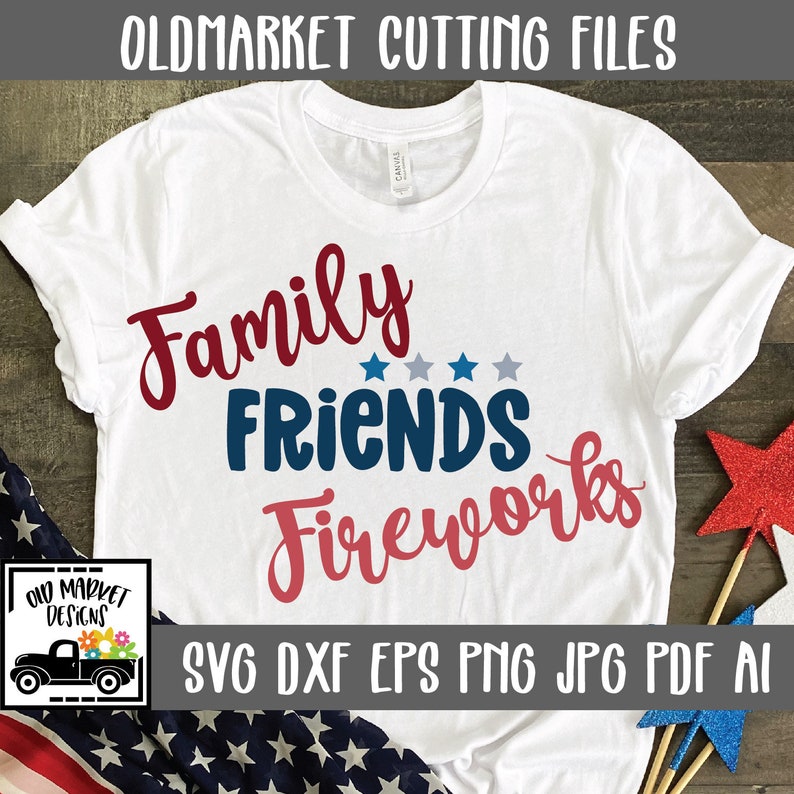 Family Friends Fireworks SVG Cut File Patriotic SVG Clip | Etsy