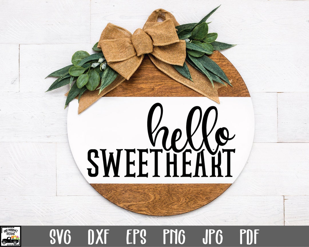 Hello Sweetheart SVG File - Round Sign SVG - Valentine's Day SVG Design ...