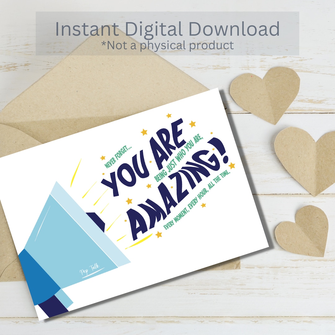 You Are Amazing - Pep Talk Card - Instant Download PDF- Card Template ...