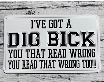 I Got Dig Bick - Etsy