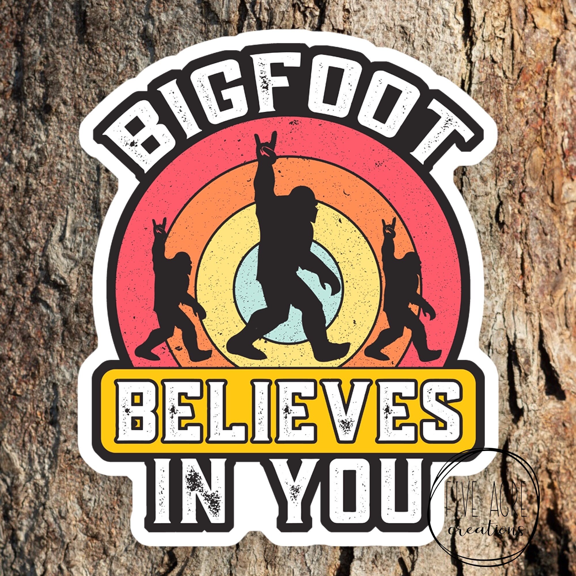 Funny Bigfoot Sticker | Waterproof Decal | Bigfoot Believes in You ...