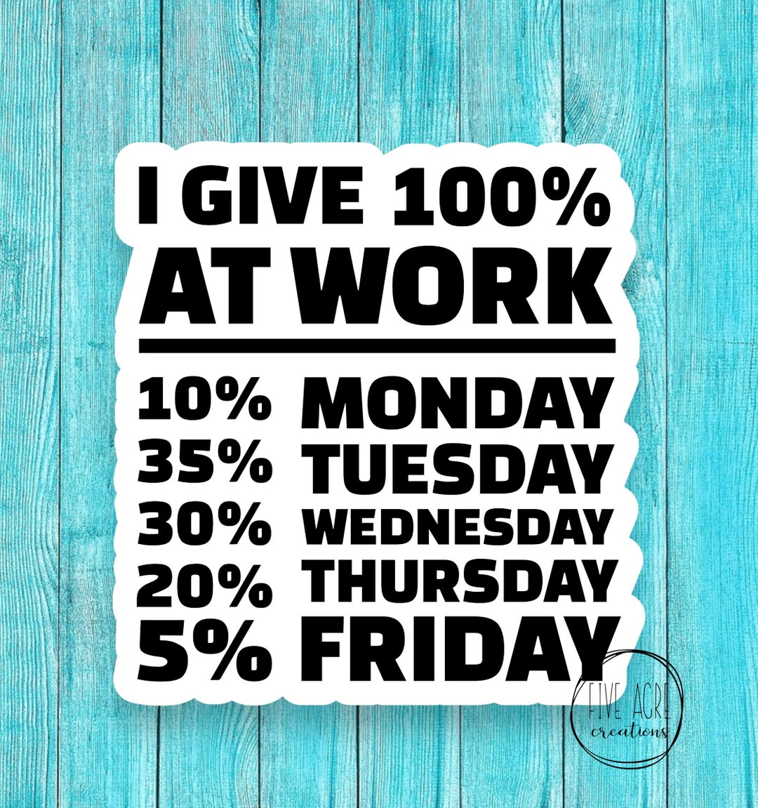 I Always Give 100% at Work | Funny Office Sticker | Cute Laptop Decal ...