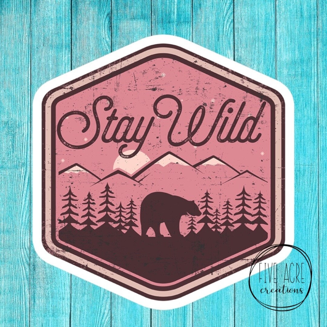 Outdoor Theme Sticker | Stay Wild Decal | Stay Wild Badge | Waterproof ...