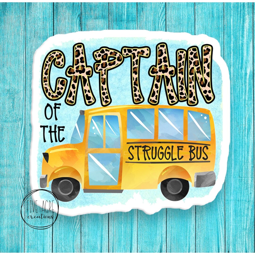 Captain of the Struggle Bus Decal - Bus Driver Funny Sticker ...