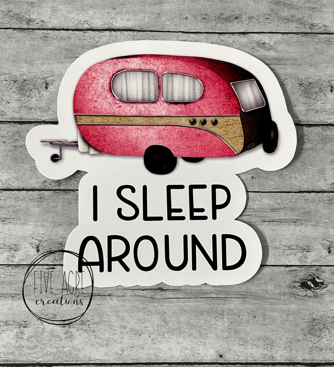 Funny Waterproof Weatherproof Vinyl Sticker | I Sleep Around | Camping ...