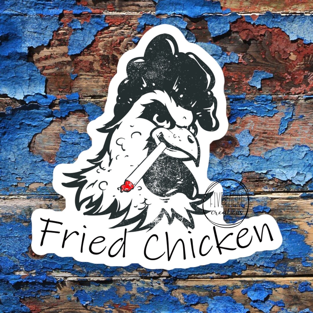 Fried Chicken Waterproof Decal Sticker Funny High Chicken Sticker Decal ...
