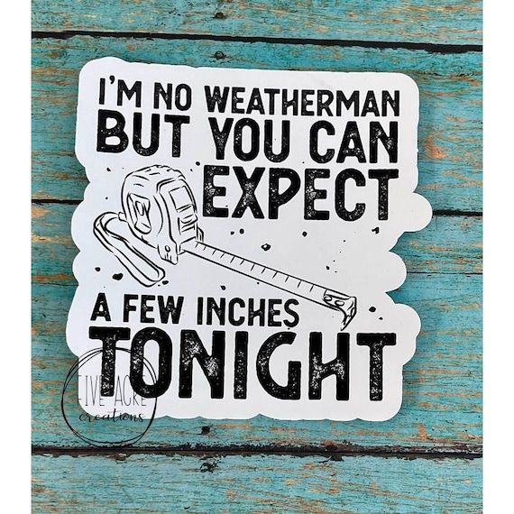 Funny Dirty Sticker Gag Gift A Few Inches Tonight Car - Etsy