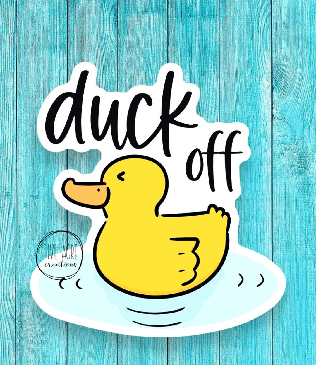 Duck off Rubber Duck Funny Sassy Sticker Waterproof Sticker Laptop ...