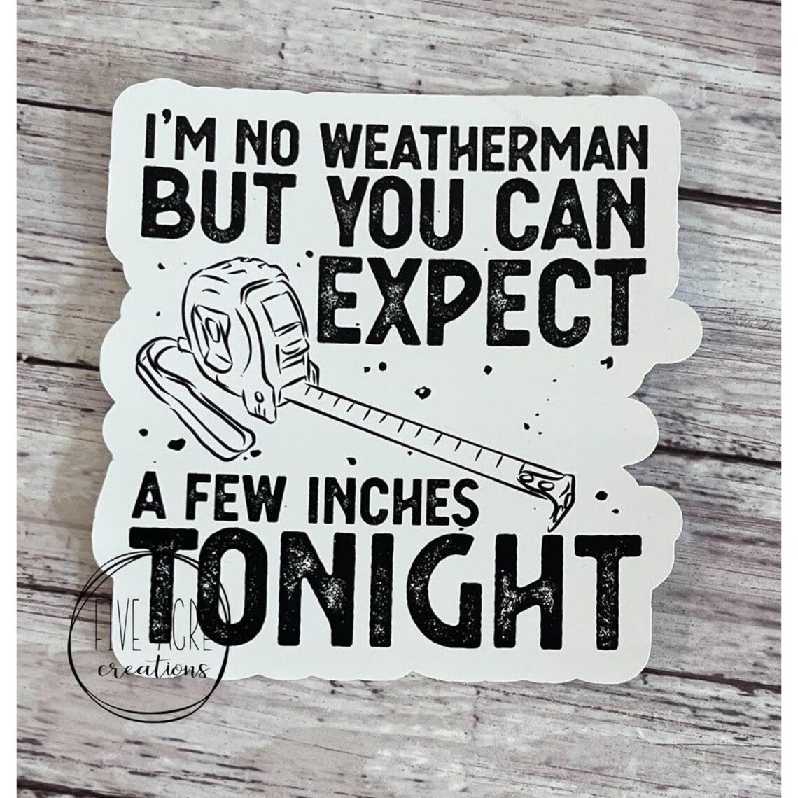 Funny Dirty Sticker - Gag Gift - A Few Inches Tonight - Car Decal ...