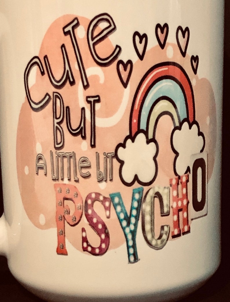 Cute but a Little Bit Psycho Cute Funny Coffee Cup Mug 15 - Etsy