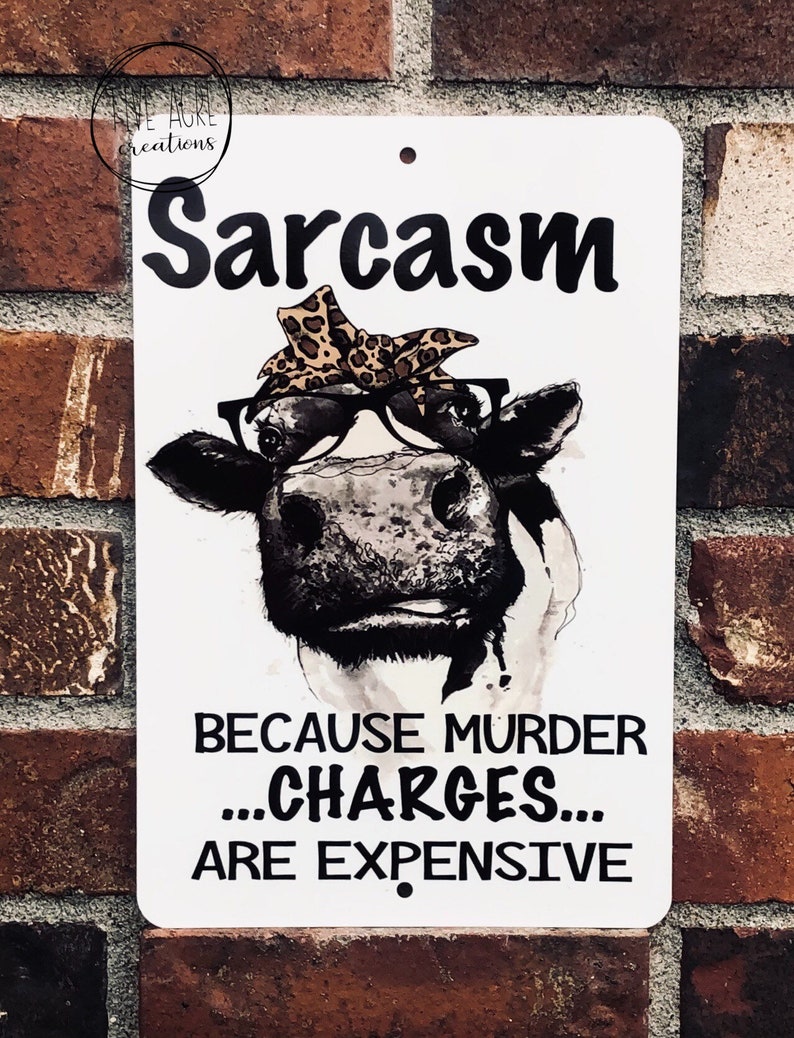 Funny Cow Metal Sign Sarcasm Because Its Cheaper Than - Etsy