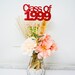 Class of 1999 1999 Class Reunion Centerpiece 25th Reunion - Etsy