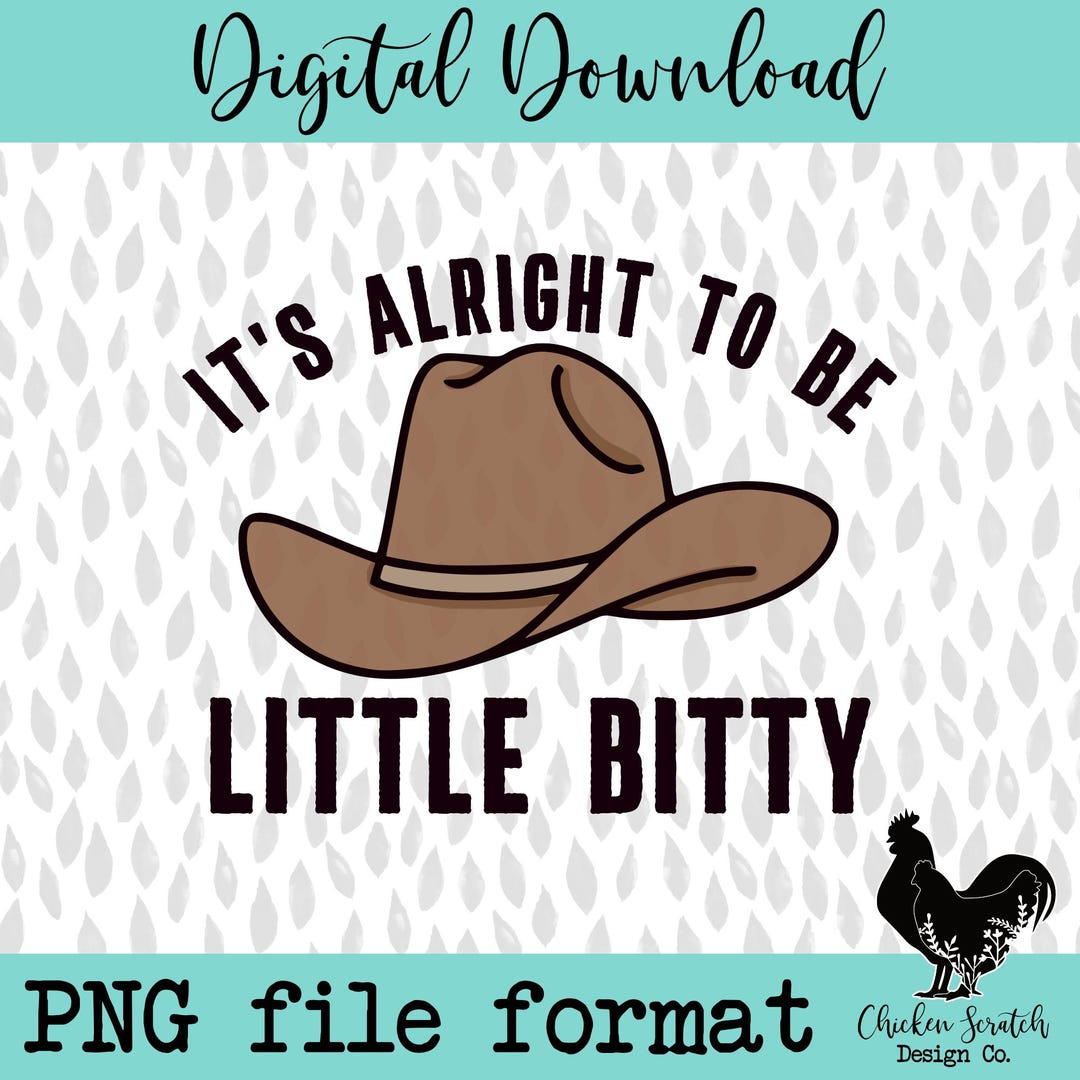It's Alright to Be Little Bitty Onesie Sublimation Digital Download PNG ...