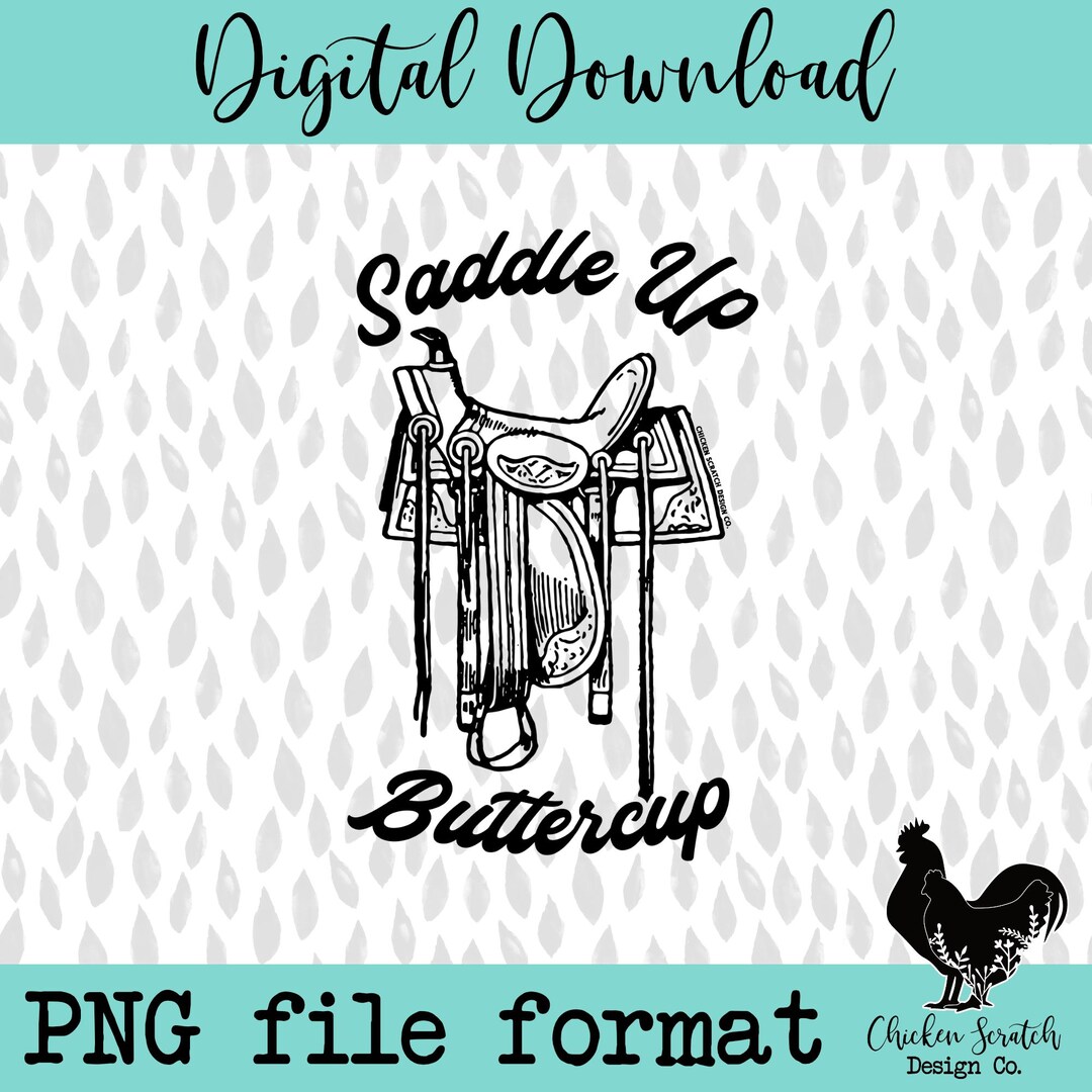 Saddle up Buttercup Sublimation Western PNG Cowboy Cowgirl Saddle up ...