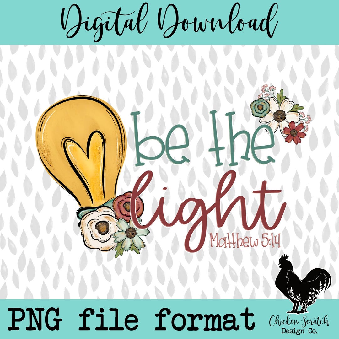 Be the Light Matthew 5:14 Bible Verse Sublimation DTF PNG Inspirational ...