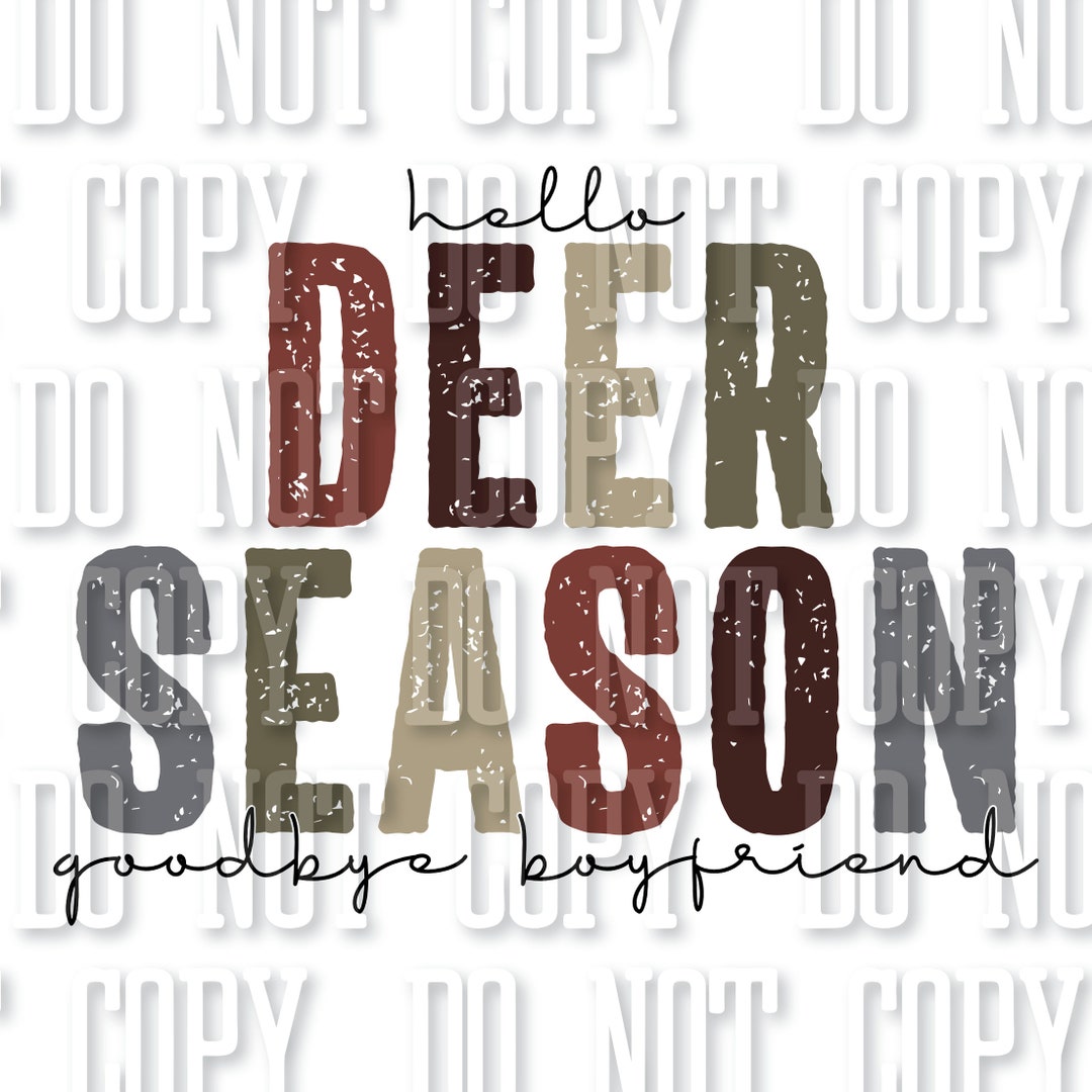 Hello Deer Season Goodbye Boyfriend Digital Download Sublimation PNG ...