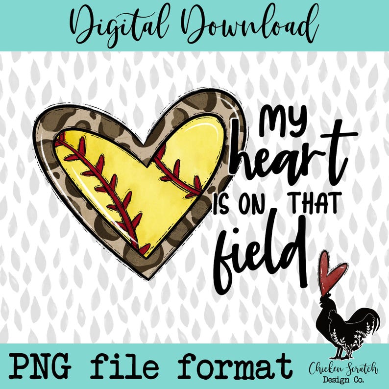 My Heart is on That Field Softball Mom Sublimation DTF PNG Digital ...
