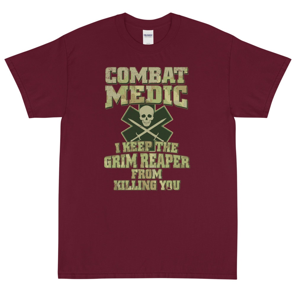 Combat Medic I Keep the Grim Reaper From Killing You Short Sleeve T ...