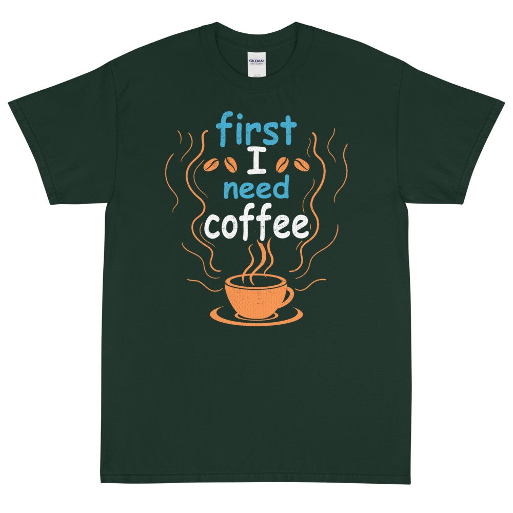 First I Need Coffee Short Sleeve T-shirt - Etsy New Zealand