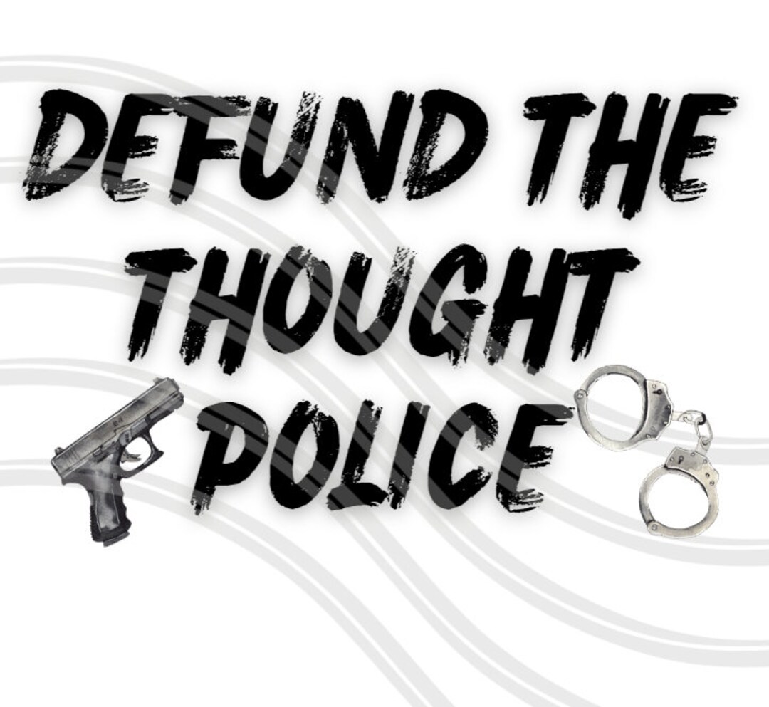 Defund the Thought Police Fun Font PNG Image File Sublimation Printing ...